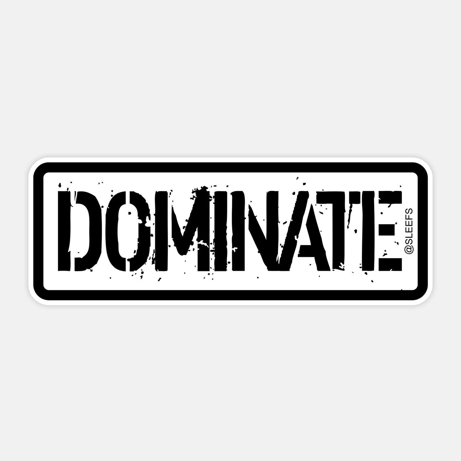 Dominate Sticker – SLEEFS