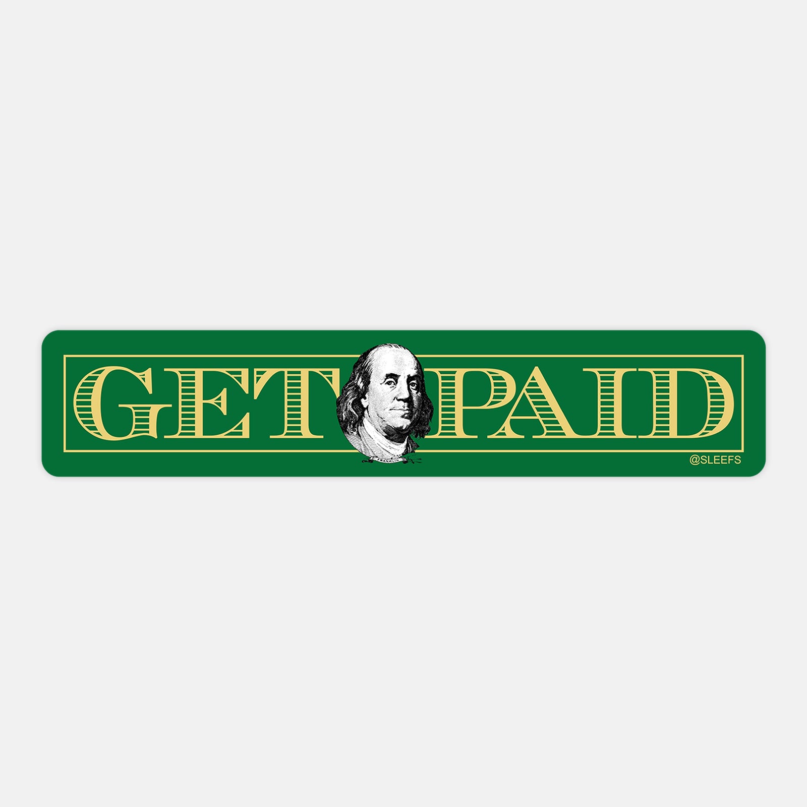 Get Paid Sticker – SLEEFS